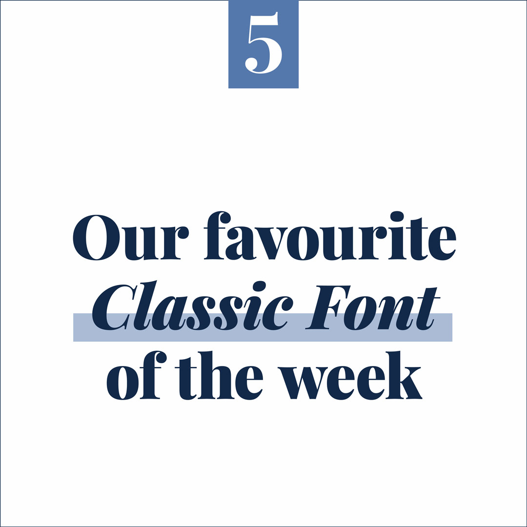 Seven Classic Fonts guaranteed never to go out of style.